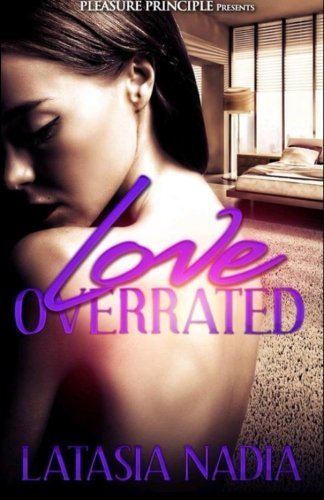 Love Overrated by Latasia Nadia (2014-10-17) by Latasia Nadia | Goodreads