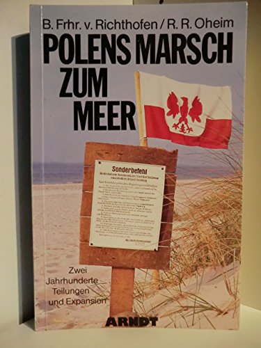 Polens Marsch zum Meer. Zwei Jahrhunderte Teilung und Expansion by B ...