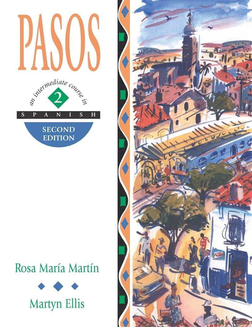Pasos 2: STDNTS BK 2ED: An Intermediate Spanish Course: Student's Book ...