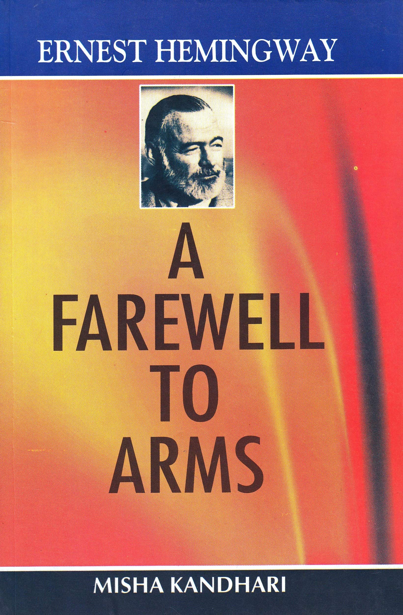 Ernest Hemingway???A Farewell To Arms by Misha Kandhari | Goodreads