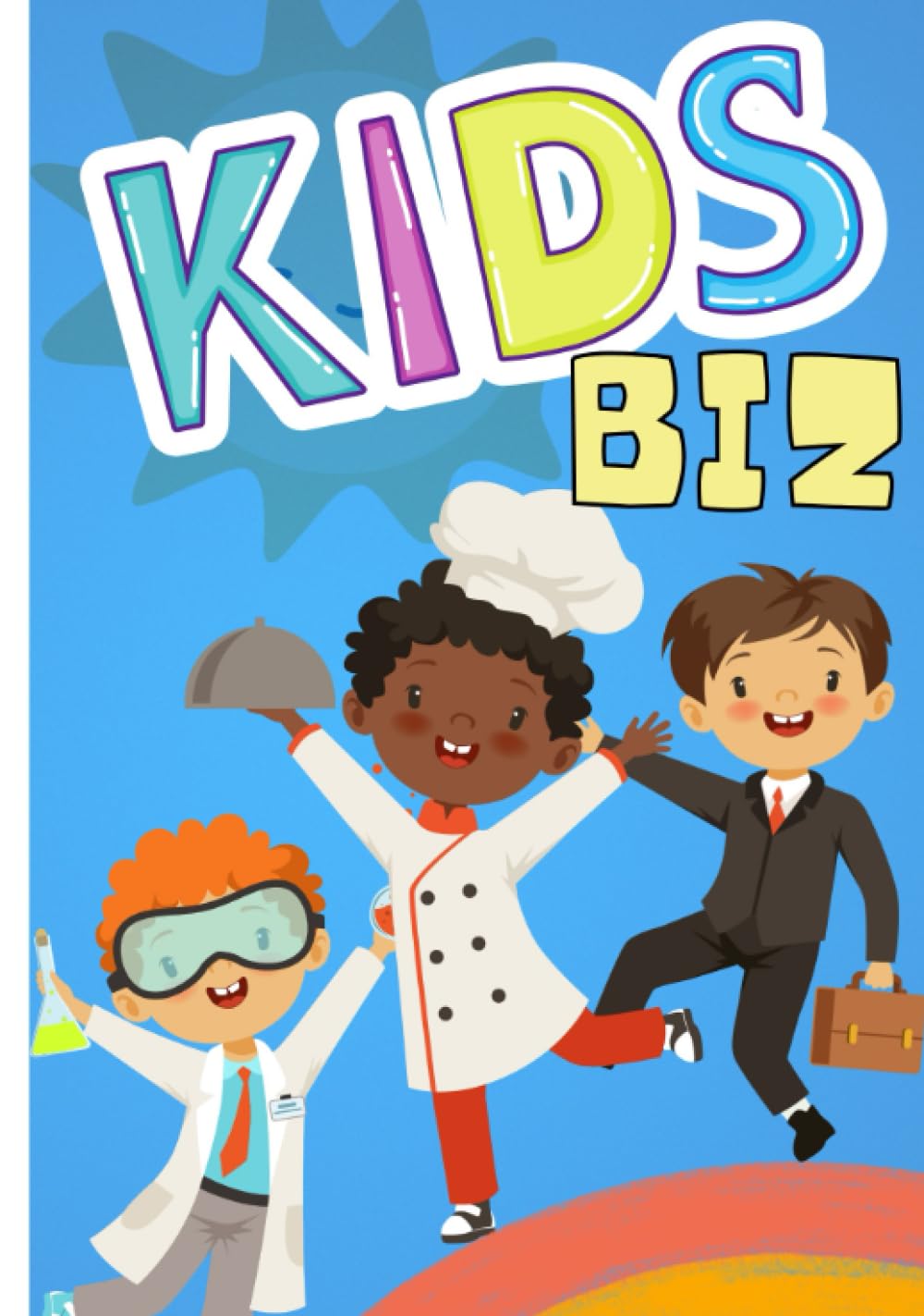 The Kids Biz Book: Step by Step Guide To Starting Your Own Business by Dorea R Kellem | Goodreads