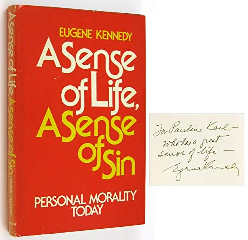 A sense of life, a sense of sin by Eugene Kennedy | Goodreads