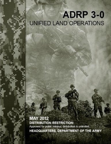 ADRP 3-0 Unified Land Operations by Headquarters Department of the Army by U.S. Department of ...