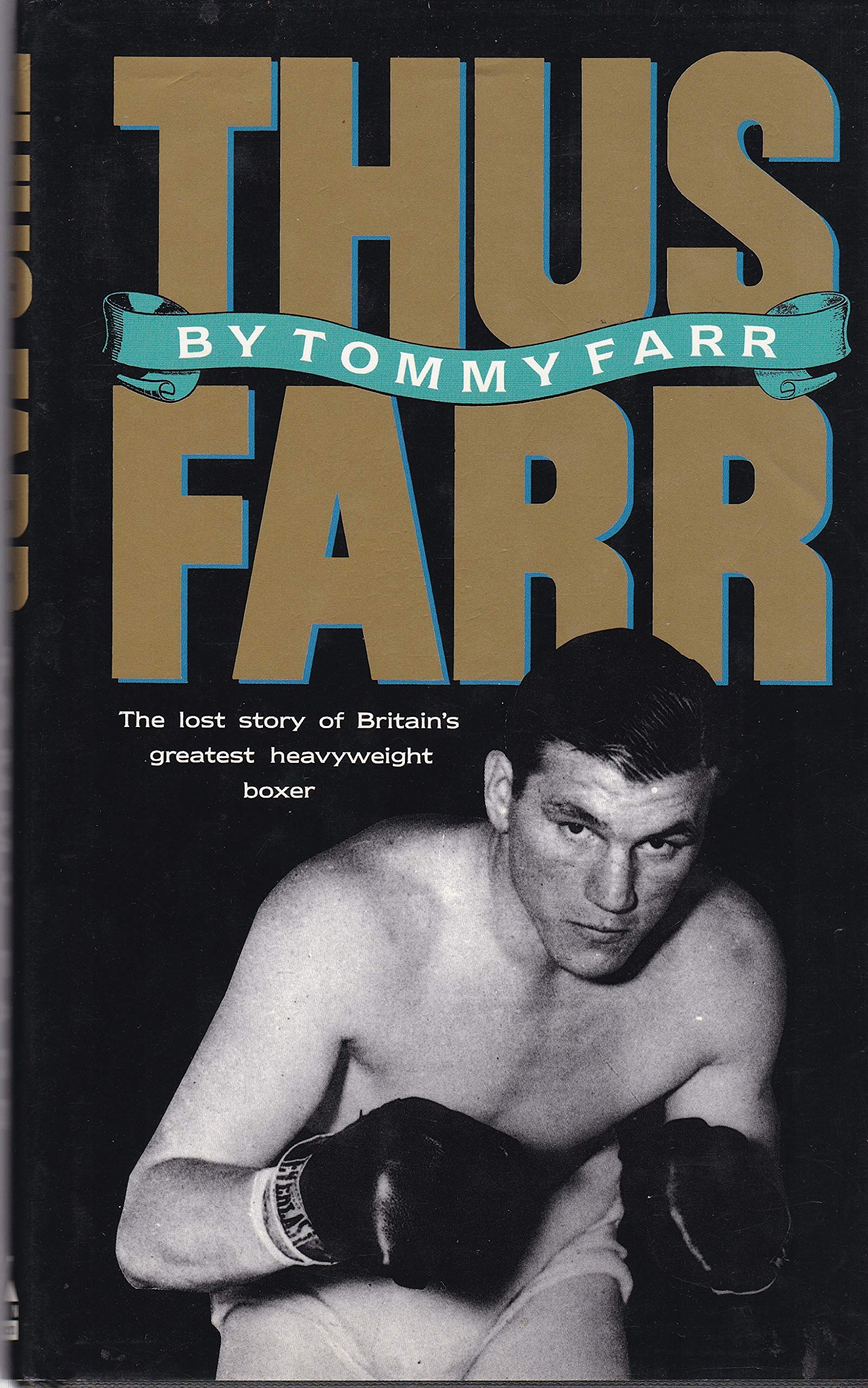 Thus Farr by Tommy Farr | Goodreads