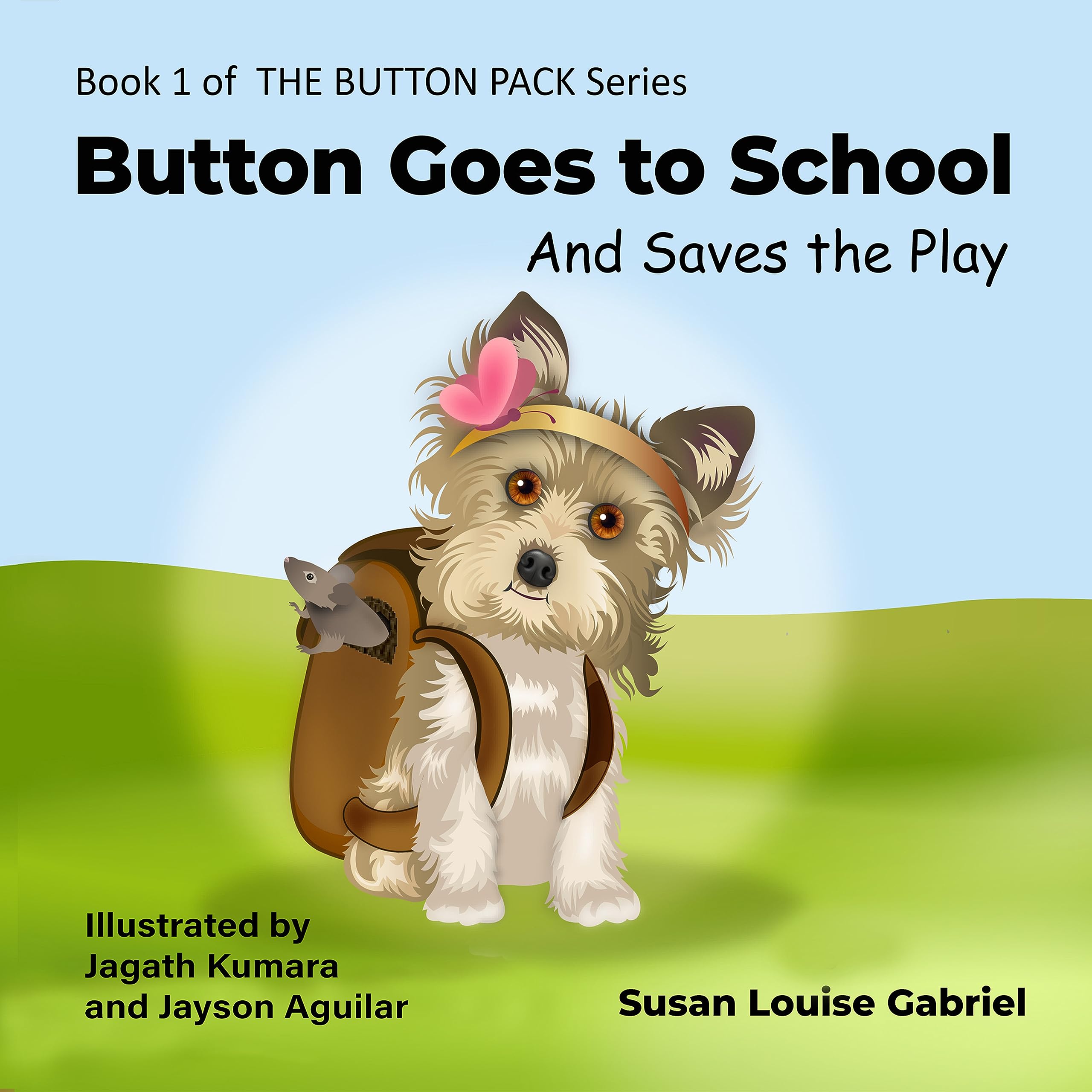 Button Goes to School: And Saves the Play by Susan Louise Gabriel ...