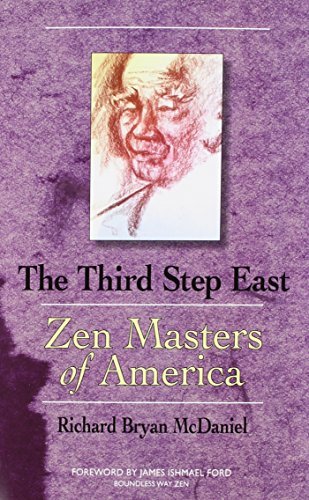 Third Step East: Zen Masters of America by Richard Bryan McDaniel by ...
