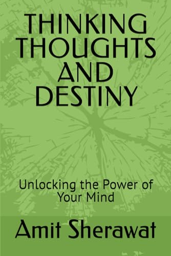 THINKING THOUGHTS AND DESTINY: Unlocking the Power of Your Mind by Mr ...