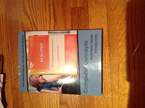 Computer Concepts: Illustrated Series Introductory by June Jamrich Parsons, Dan Oja and David W ...