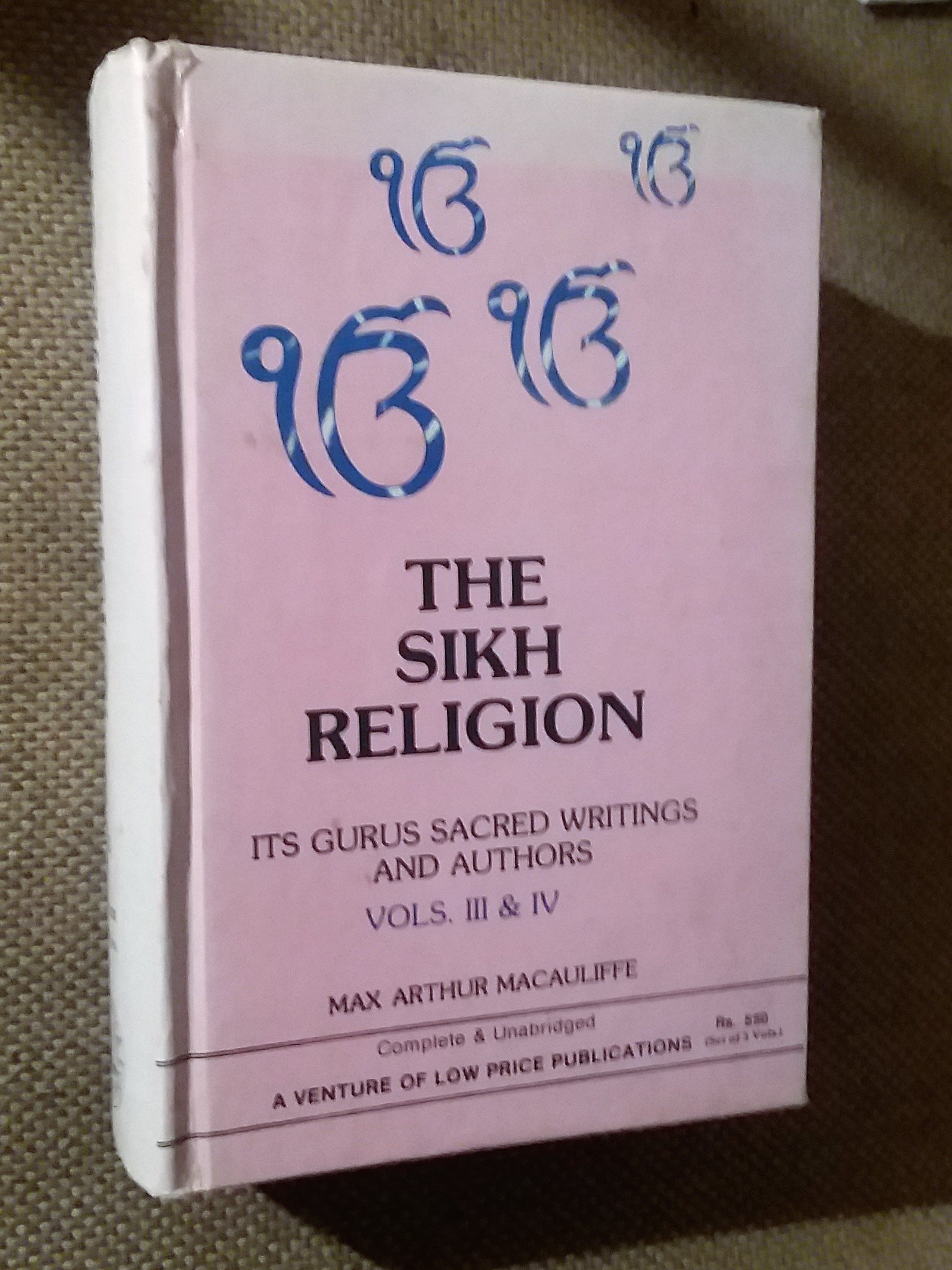 The Sikh Religion: Its Gurus, Sacred Writings and Authors Vols III and ...