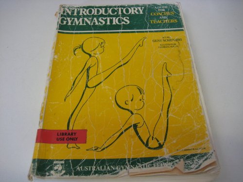 Introductory Gymnastics: A Guide for Coaches and Teachers by Gene ...