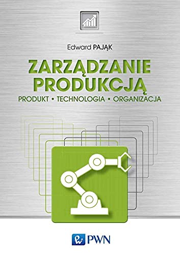 Zarzadzanie produkcja by Edward Pajak | Goodreads
