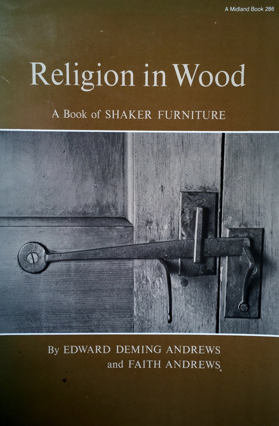 Religion in Wood: A Book of Shaker Furniture by Edward Deming Andrews ...