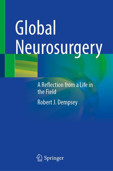 Global Neurosurgery: A Reflection from a Life in the Field by Robert J ...