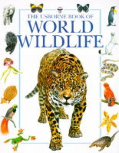 The Usborne Book of World Wildlife (Usborne World Wildlife) by Kamini ...