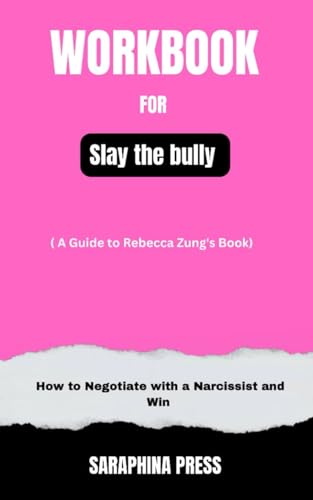 Workbook For Slay The Bully: by SARAPHINA PRESS | Goodreads