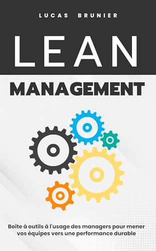Lean Management : Boîte à outils à l'usage des managers pour mener vos ...