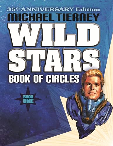 Wild Stars: 35th Anniversary Edition: the Book of Circles Recalibrated ...