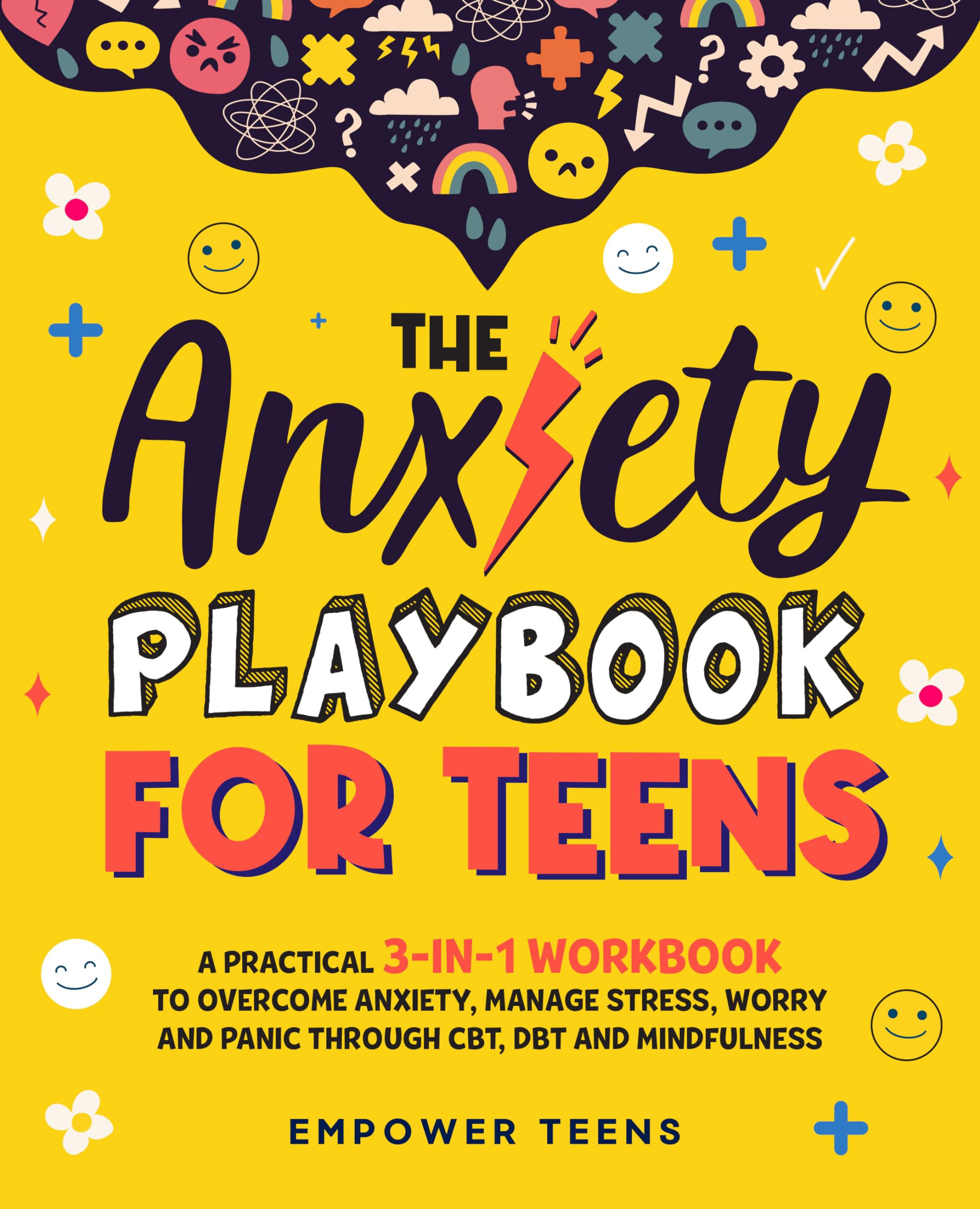 The Anxiety Playbook for Teens: A Practical 3-in-1 Workbook to Manage ...