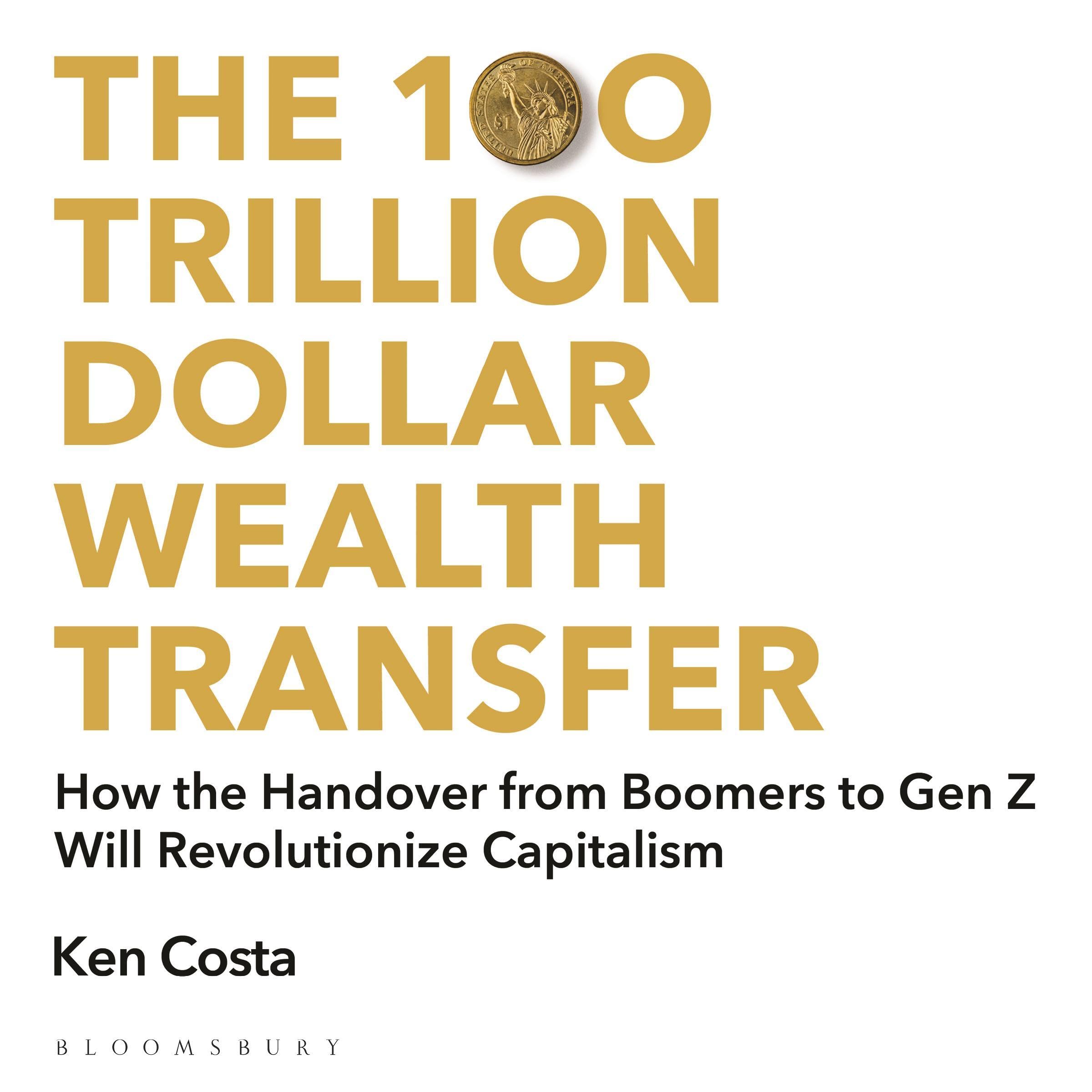 The 100 Trillion Dollar Wealth Transfer: How the Handover from Boomers ...
