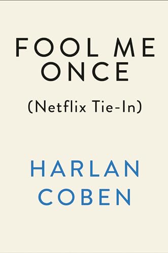 Fool Me Once (Netflix Tie-In): A Novel by Harlan Coben | Goodreads