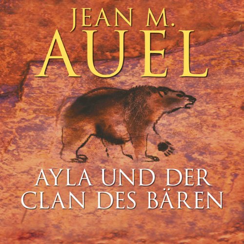 Ayla und der Clan des Bären: Ayla 1 by Jean M. Auel | Goodreads
