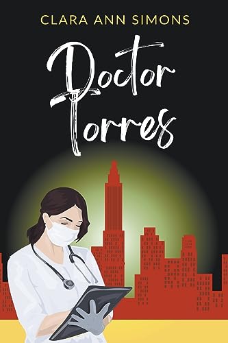 Doctor Torres (Watson Memorial Hospital) by Clara Ann Simons | Goodreads