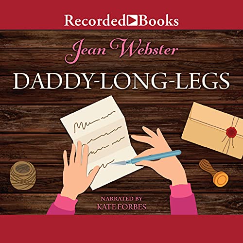 Daddy-Long-Legs (The Daddy-Long-Legs Series) by Jean Webster | Goodreads