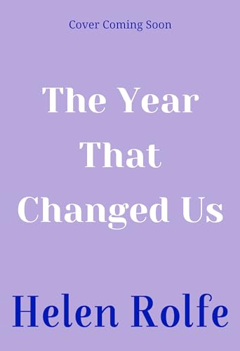 The Year That Changed Us: A BRAND NEW beautiful, uplifting ...