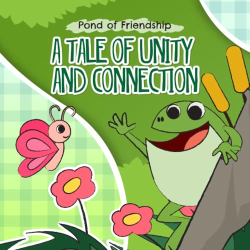 Pond of Friendship: A Tale of Unity and Connection: The book will bring ...