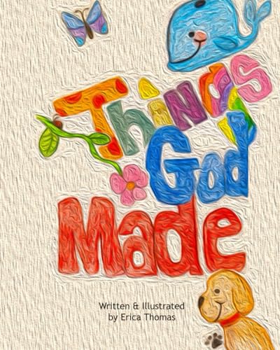 Things God Made by Erica Thomas | Goodreads