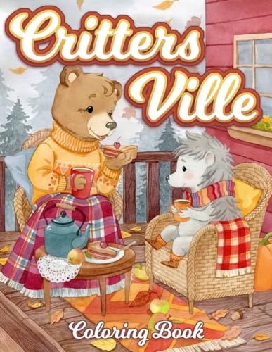 Critters Ville Coloring Book: Cute Whimsical Nice Little Animal Town ...
