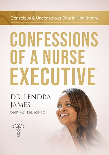 Confessions Of A Nurse Executive: Conscious & Unconscious Bias In ...