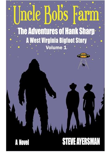 Uncle Bob's Farm: The Adventures of Hank Sharp - A West Virginia ...