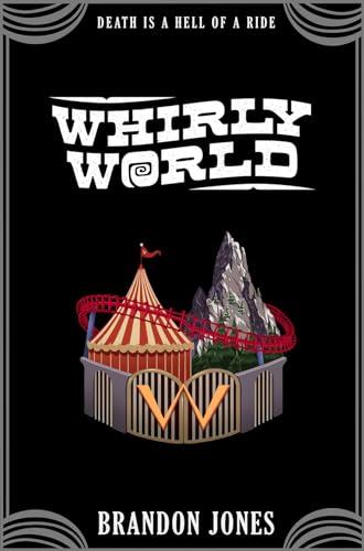 Whirly World by Brandon Jones | Goodreads