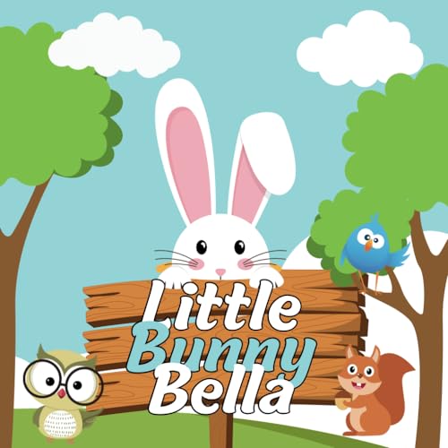 Little Bunny Bella: Kids Story Book - A Heartwarming Children's Tale by Ms Nayodya Thamarasee ...