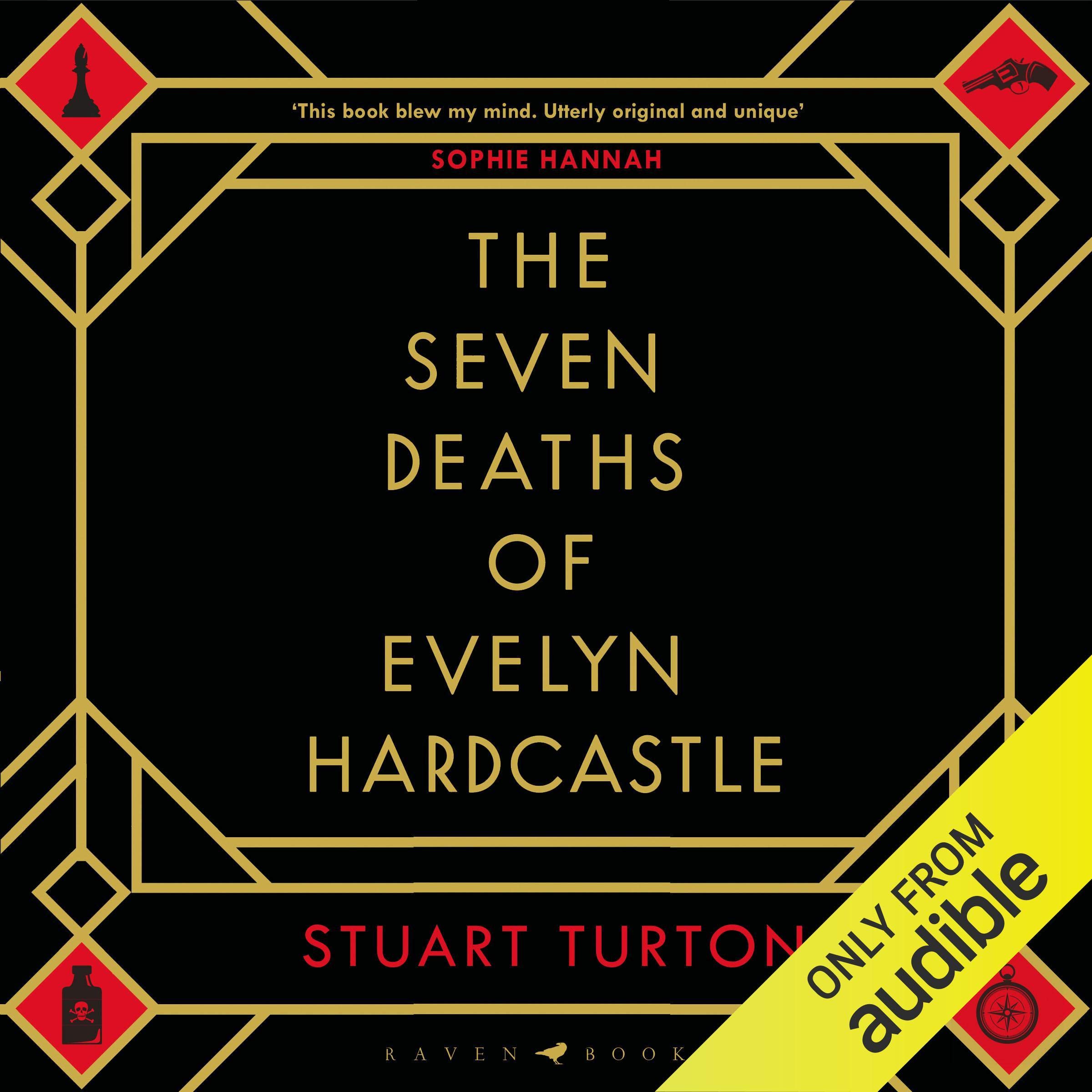 The Seven Deaths of Evelyn Hardcastle by Stuart Turton | Goodreads