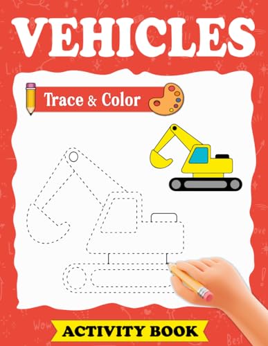 Trace & Color Vehicles Activity Book: Preschool Learning Workbook ...