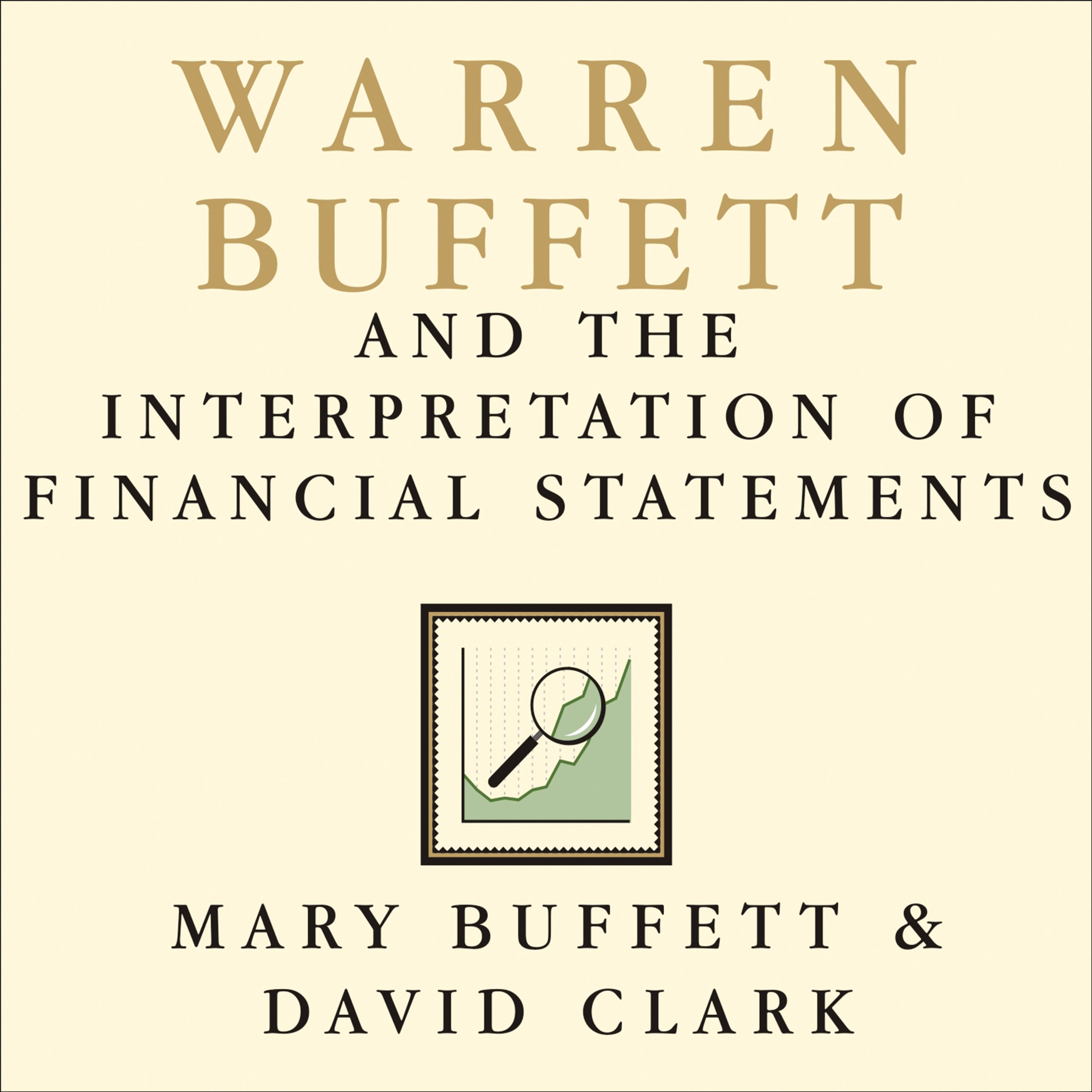 Warren Buffett and the Interpretation of Financial Statements: The ...