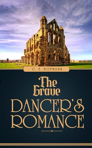The Grave Dancer’s Romance by G.E. Hofmann | Goodreads