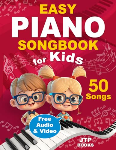 Easy Piano Songbook for Kids: Beginner Piano Sheet Music with 50 Songs ...