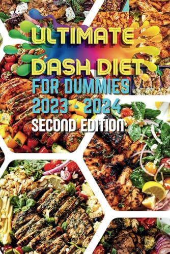 Ultimate Dash Diet for Dummies 2023-2024: A Comprehensive Guide to ...