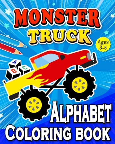 Monster Truck Alphabet Coloring Book For Kids Ages 3-5: Learn Alphabets ...