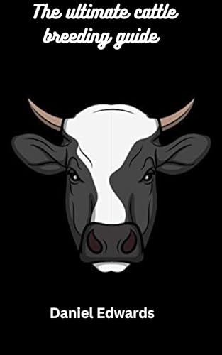 Cattle breeding guide by Daniel Edwards | Goodreads