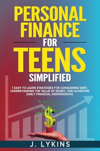 Personal Finance for Teens Simplified: 7 Easy-to-Learn Strategies for ...