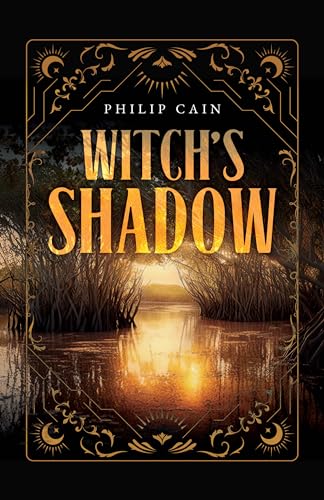 Witch's Shadow by Philip Cain | Goodreads