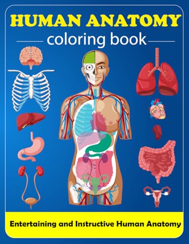 Human anatomy coloring book: Detailed Entertaining and Instructive ...