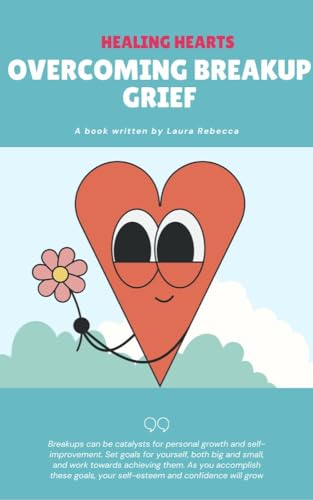 Healing Hearts: Overcoming Breakup Grief | Coping with heartbreak | Recovering from a broken ...