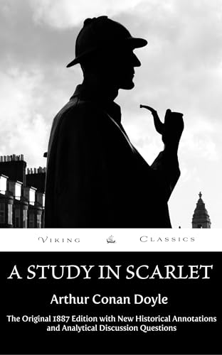 A Study in Scarlet (Annotated): The Original 1887 Edition with New ...