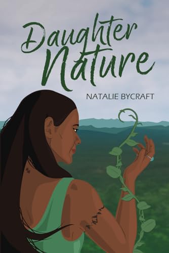 Daughter Nature by Natalie Bycraft | Goodreads