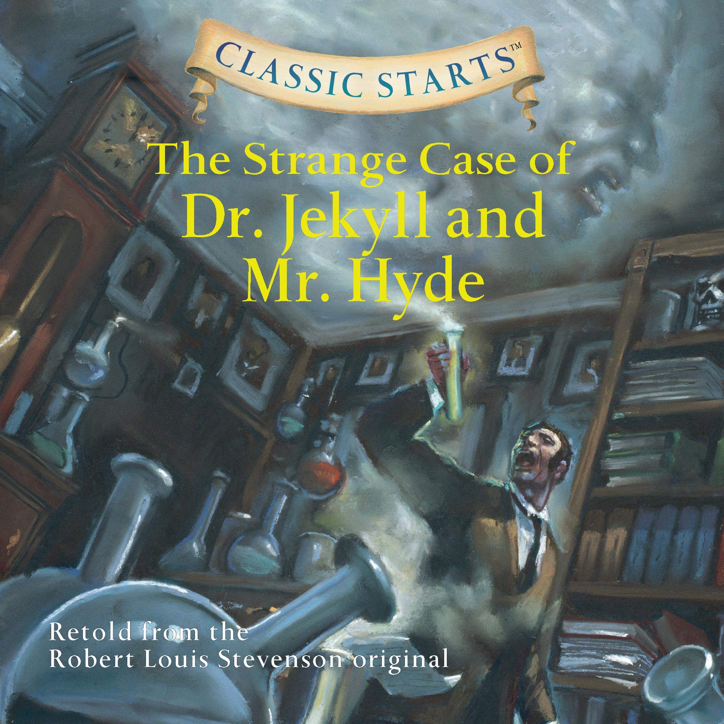 The Strange Case of Dr. Jekyll and Mr. Hyde: Classic Starts, Book 31 by ...